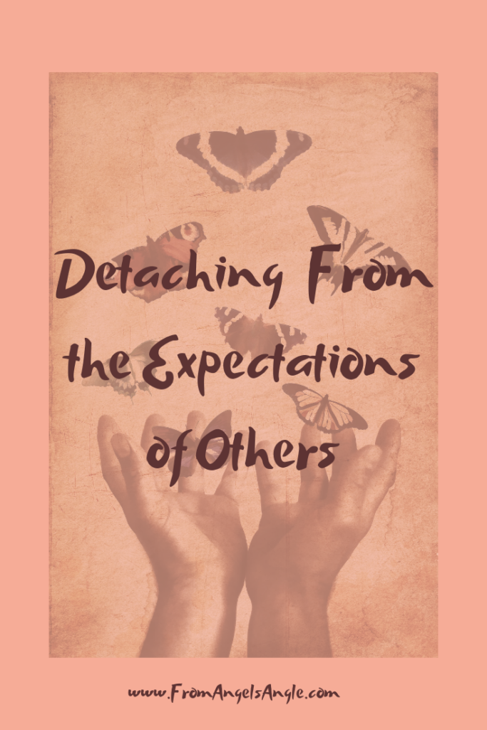 Detaching from the Expectations of Others - Angel's Angle